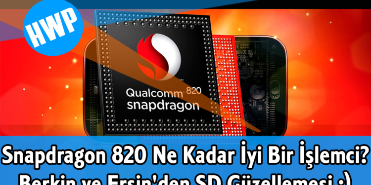 Snapdragon 820 Ne Kadar İyi Bir İşlemci? - Hardware Plus - HWP