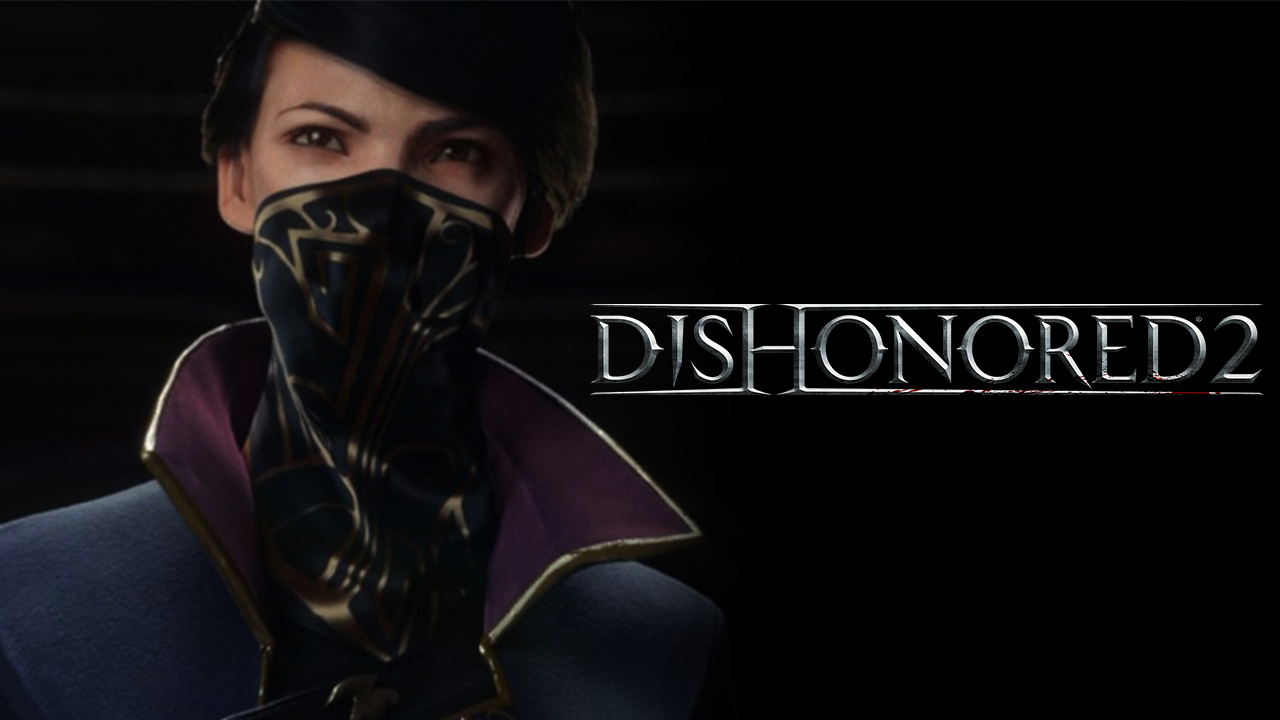 Dishonored 2'nin Hikaye Videosu Yayınlandı