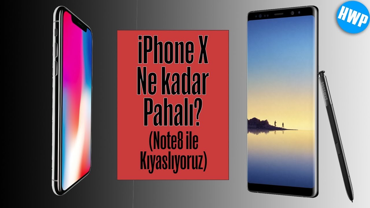 iPhone X, Note8'den Ne Kadar Pahalı? - Hardware Plus - HWP