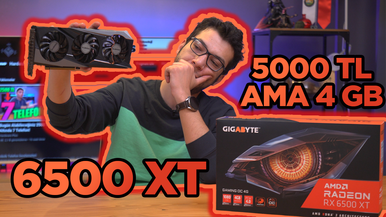 GIGABYTE RADEON RX 6500 XT | 5000 TL ama 4 GB?! - Hardware Plus - HWP