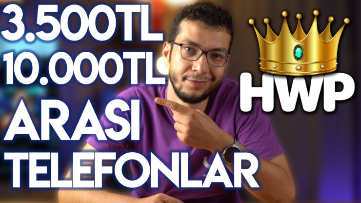 3.500 - 10.000 TL ARASI TELEFONLAR! | HWP'nin Favorileri (Eylül 2022) - Hardware Plus - HWP