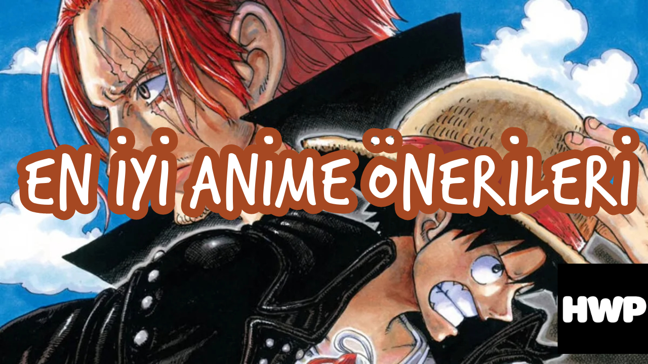 Anime önerileri, işte izlemeye değer 10 anime