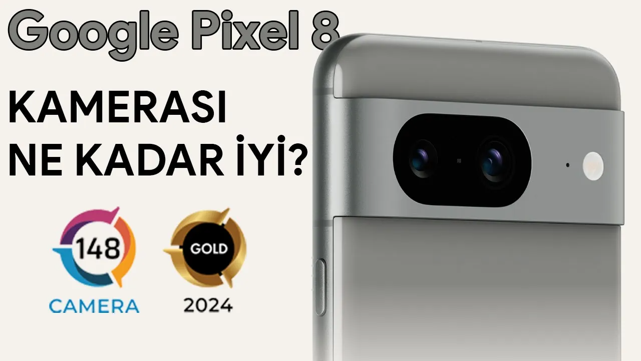 Google Pixel 8 Kamera Performansı Nasıl? | DXOMARK #42 - Hardware Plus - HWP