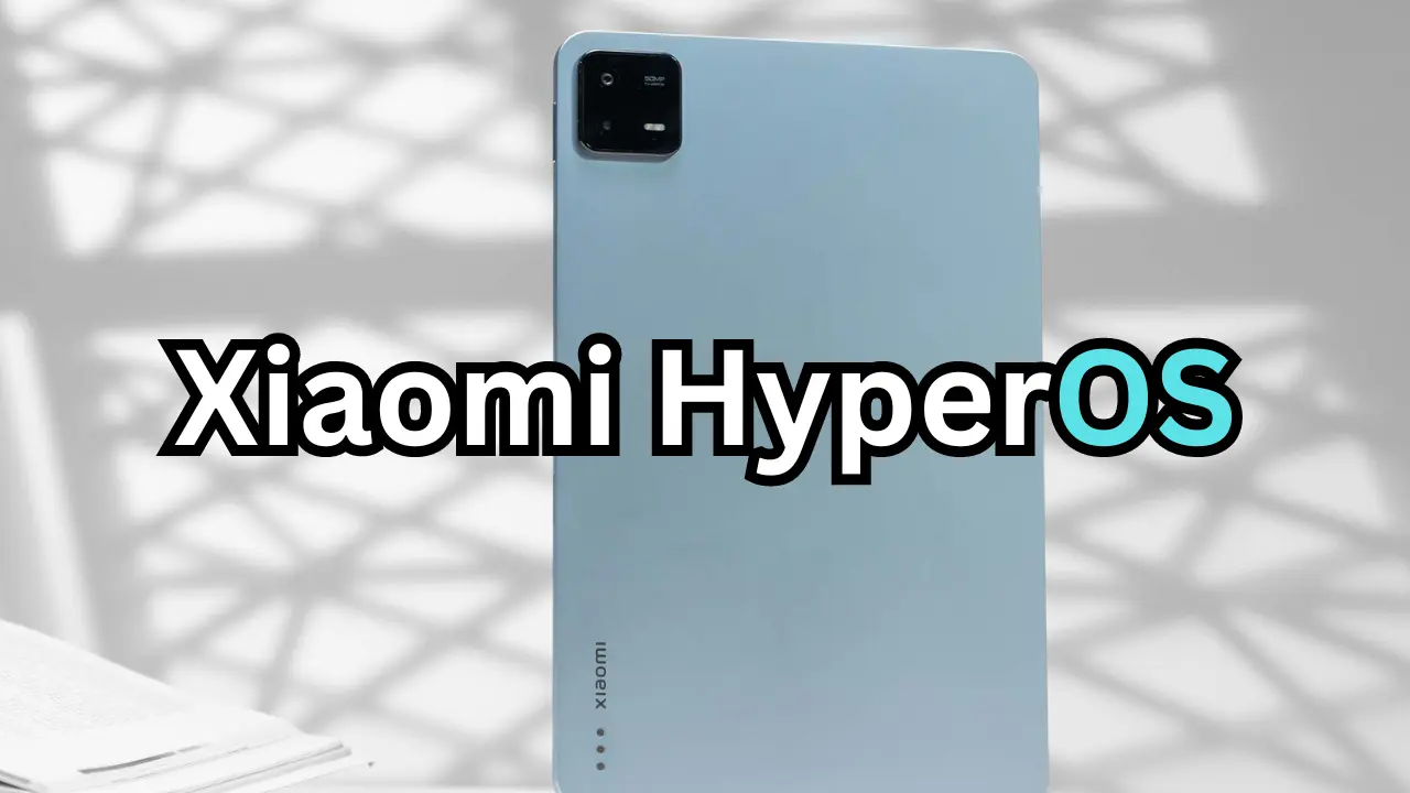 Xiaomi Pad 6 Pro HyperOS güncellemesi aldı - HWP
