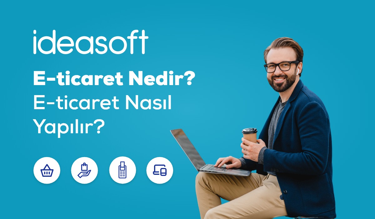 E-Ticaret Nedir? Nasıl Yapılır? - Hardware Plus - HWP