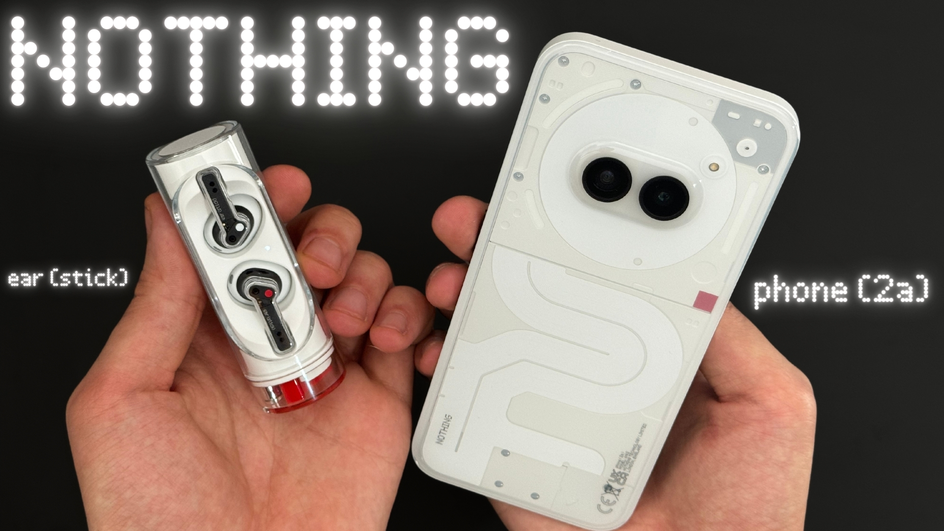 NOTHING Phone (2a) Kutu Açılışı | Özellikleri, Fiyatı ve ear (stick ...