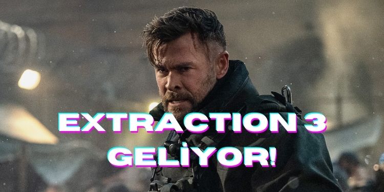 Extraction 3 geliyor, aksiyon filmi sevenler bayram edecek