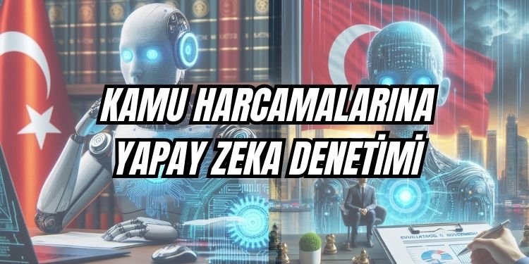 Kamu harcamaları yapay zeka ile denetlenecek, kamuda tasarruf dönemi başladı