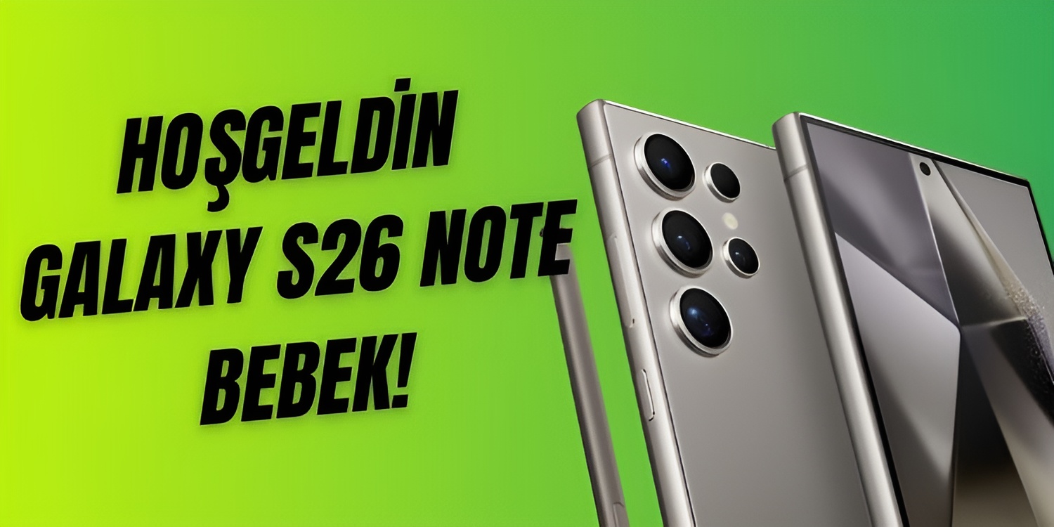 Galaxy S26 Ultra, Galaxy S26 Note adıyla gelebilir! - Hardware Plus - HWP