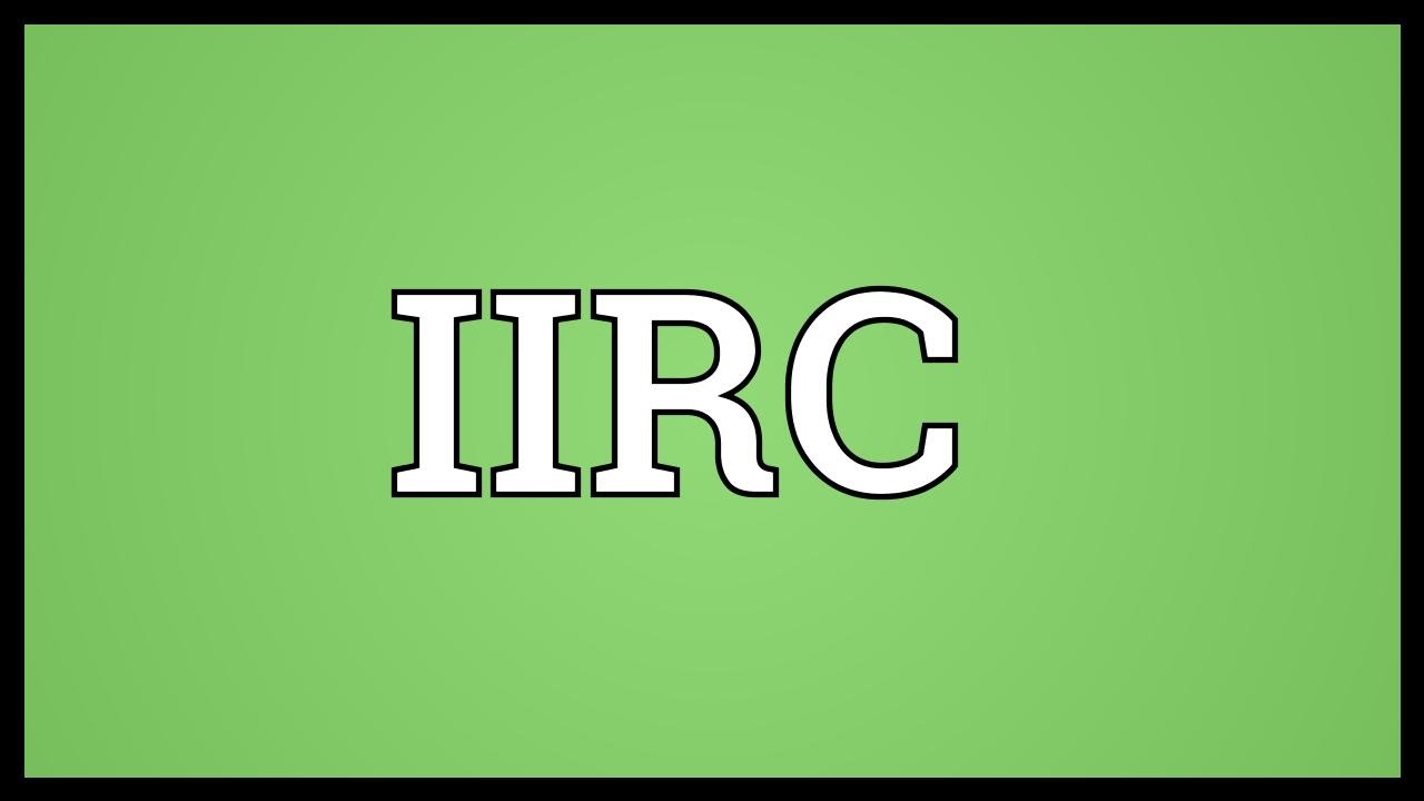 IIRC ne demek? IIRC ne demek İngilizce? Sosyal medyada IIRC ne demek ...