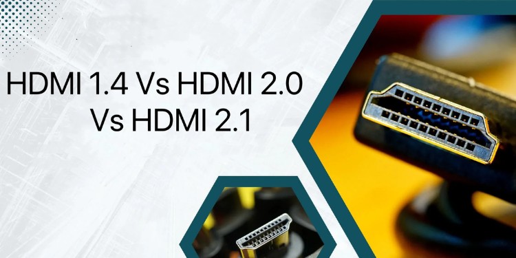 HDMI standartları neler? HDMI 1.4 vs 2.0 vs 2.1 Farkları Neler ...