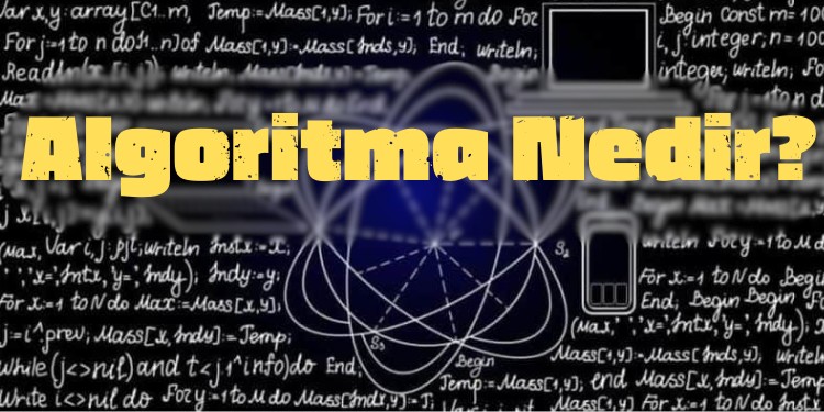 Algoritma Nedir, Ne Demek? Algoritma Nerelerde Kullanılır? - Hardware ...