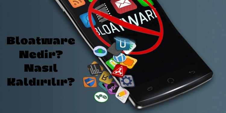 Bloatware Nedir? Bloatware Kaldırma Nasıl Yapılır? - Hardware Plus - HWP