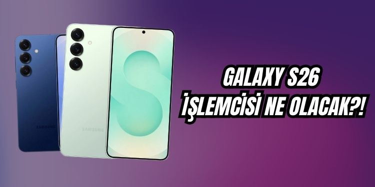 Galaxy S26 Exynos 2600 ile gelebilir! Samsung S26 işlemcisi ne olacak? - Hardware Plus - HWP