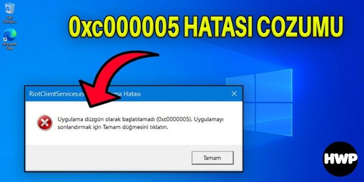 Windows uygulama düzgün olarak başlatılamadı 0xc00005 hatası nasıl ...