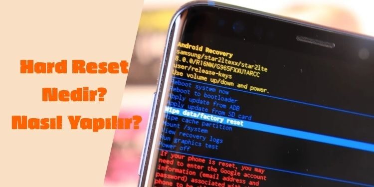 Hard Reset Nedir, Nasıl Yapılır? Hard Reset ile Normal Sıfırlamanın ...