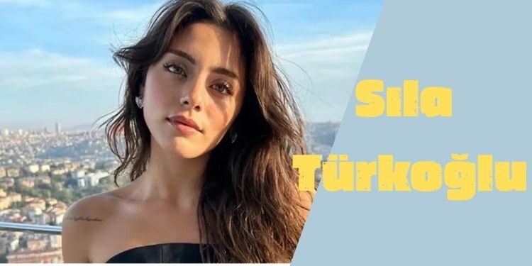 Sıla Türkoğlu Kimdir, Kaç Yaşında, Nereli, Hangi Dizilerde Oynadı ...